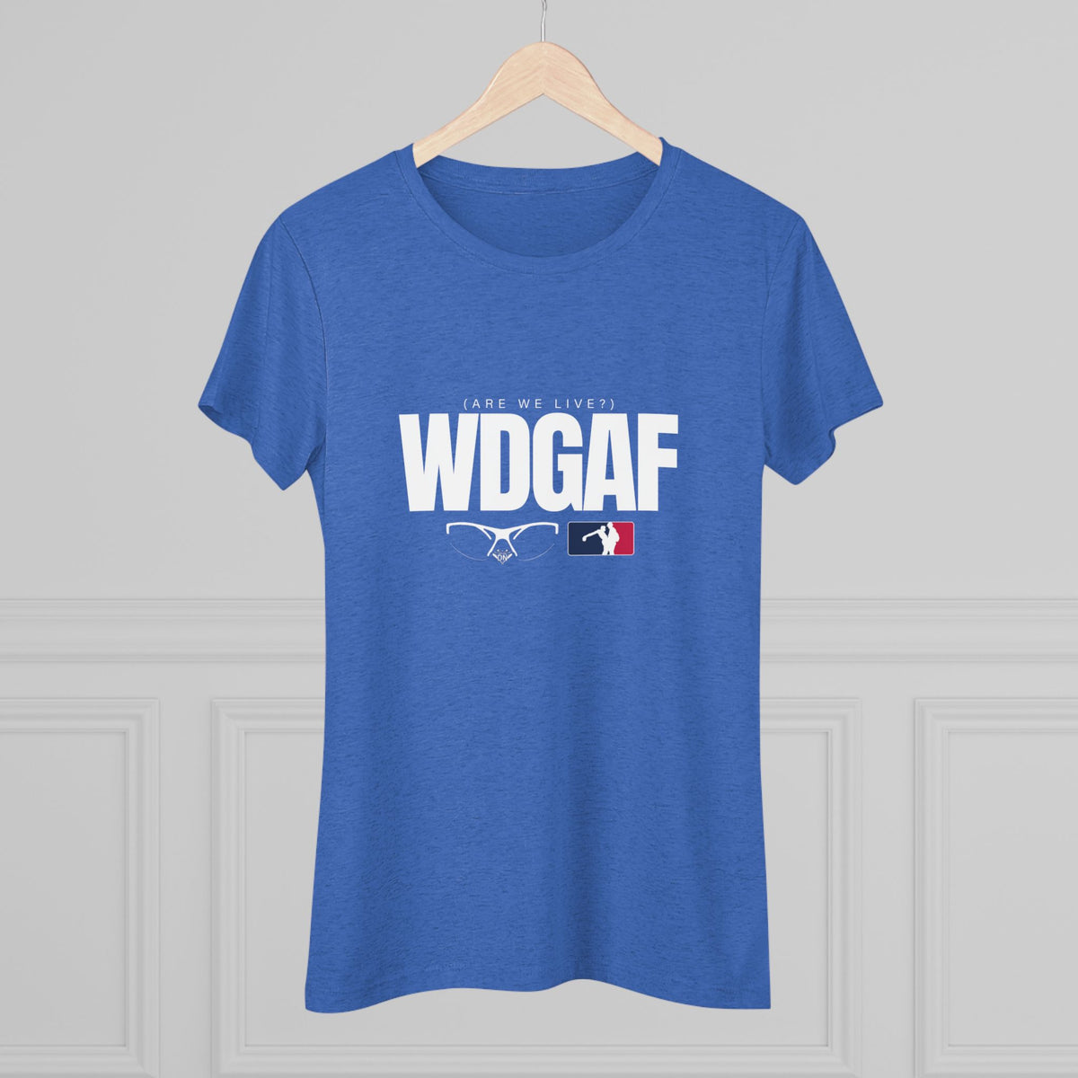 WDGAF Are We Live? | Womens | Los Angeles Baseball Collection – Gearup Los Angeles